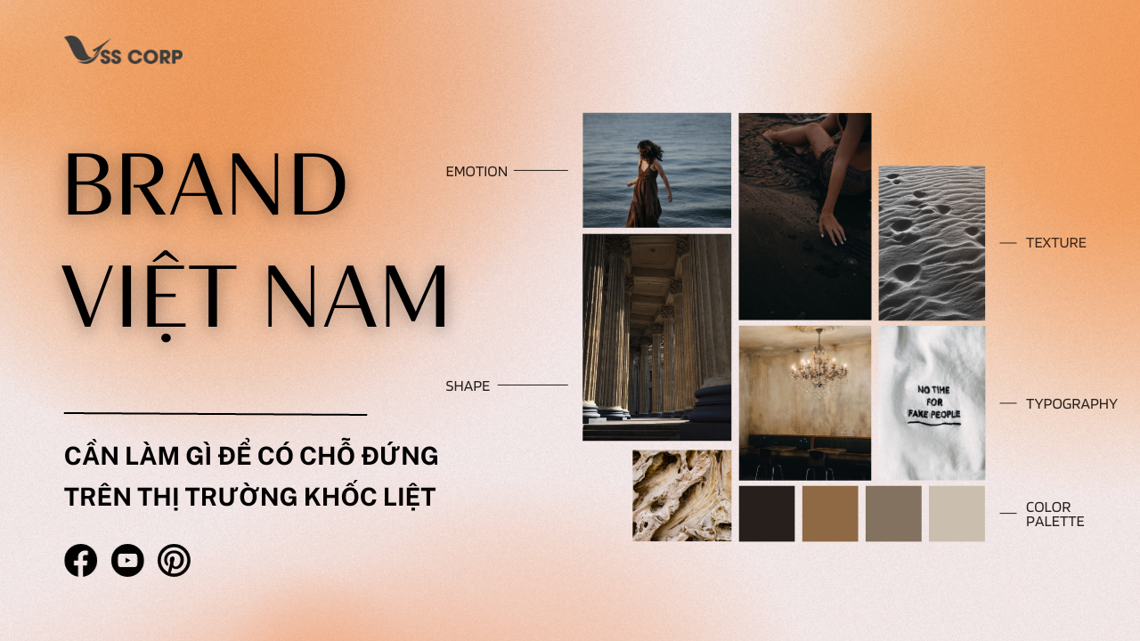 Brand Việt Nam cần làm gì để có chỗ đứng trên thị trường khốc liệt